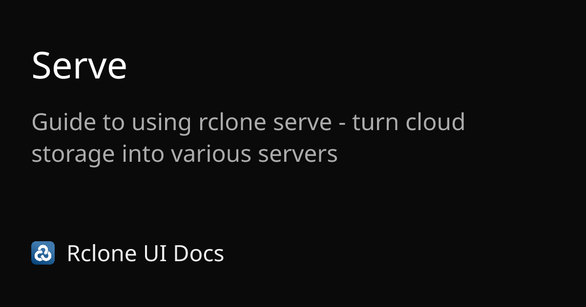 Serve | Rclone CLI